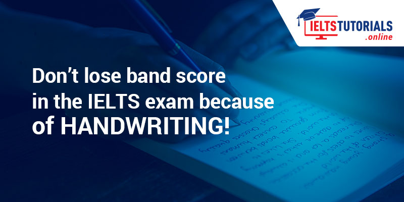 How important is Handwriting in the IELTS Exam for High Score?